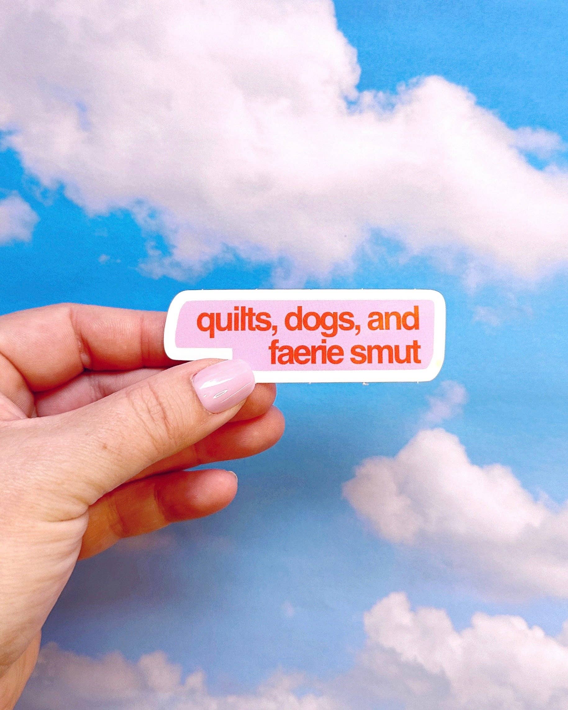 Quilts, dogs, and faerie smut sticker – French Fry Quilt Company